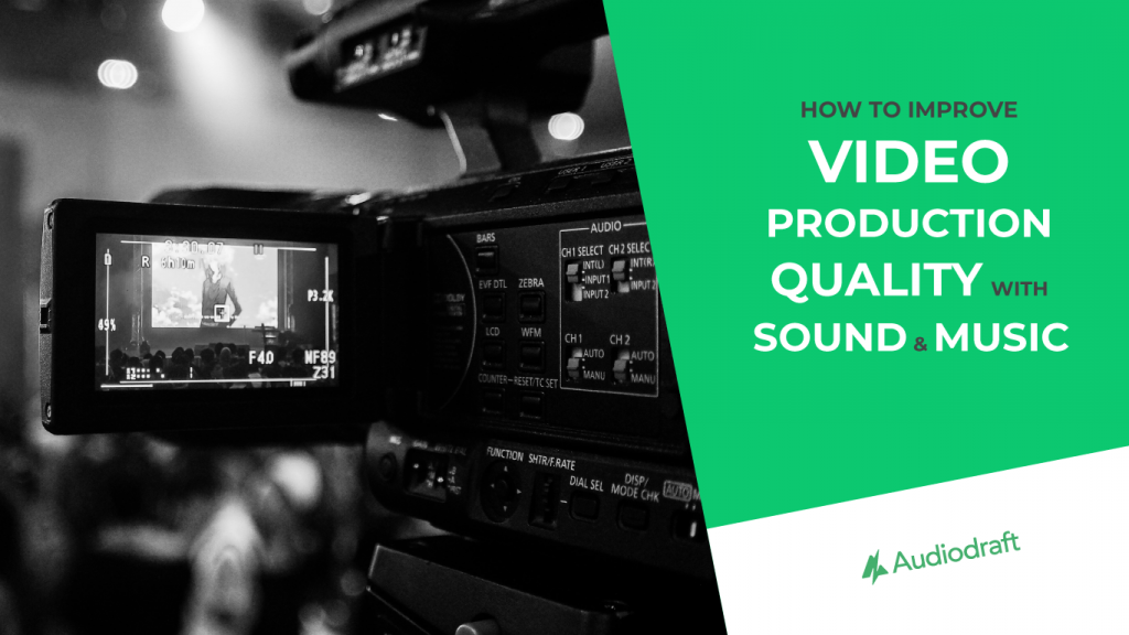 Improve video production quality with these audio tips. | Audiodraft